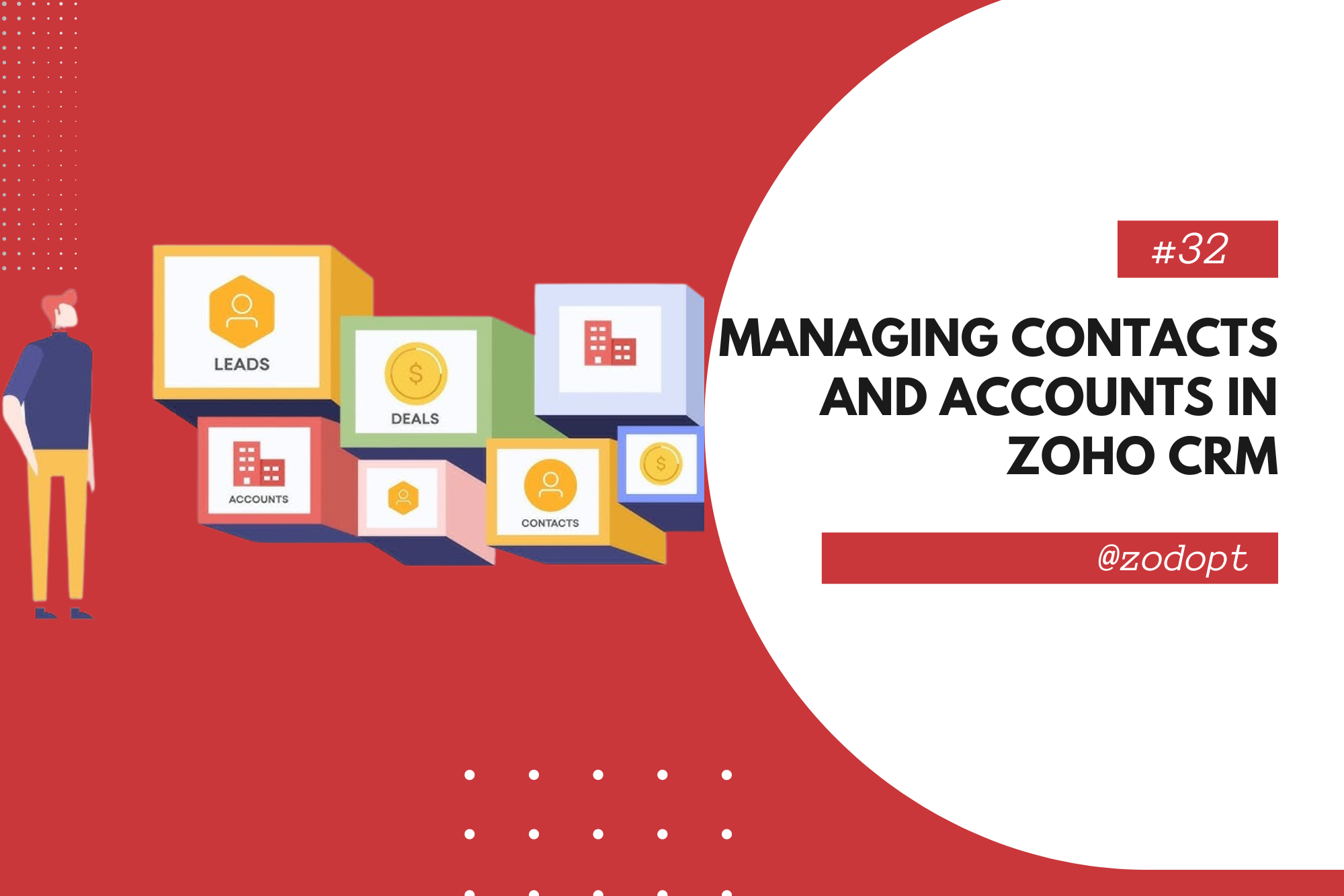 Zoho CRM: Streamline Contacts & Accounts - zodopt.com